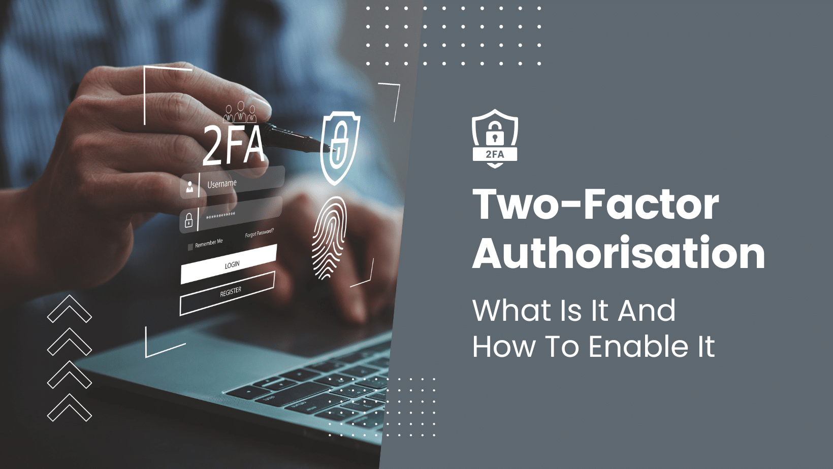 Two-Factor Authorisation: What Is It And How To Enable It – SmartHost