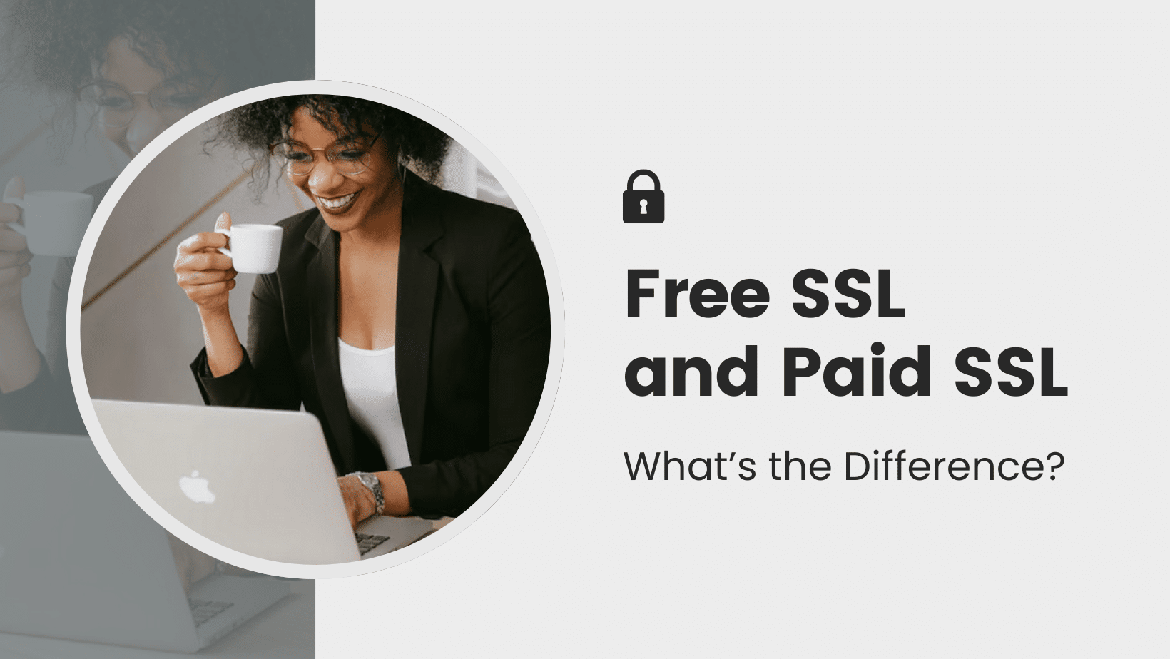 Free SSL and Paid SSL – What’s the Difference? – SmartHost
