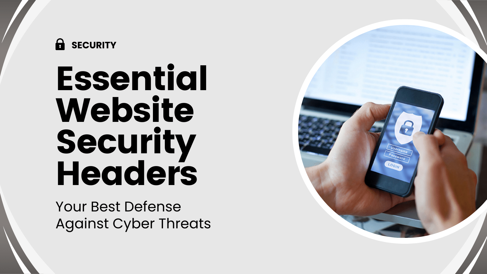 Essential Website Security Headers: Your Best Defense Against Cyber ...